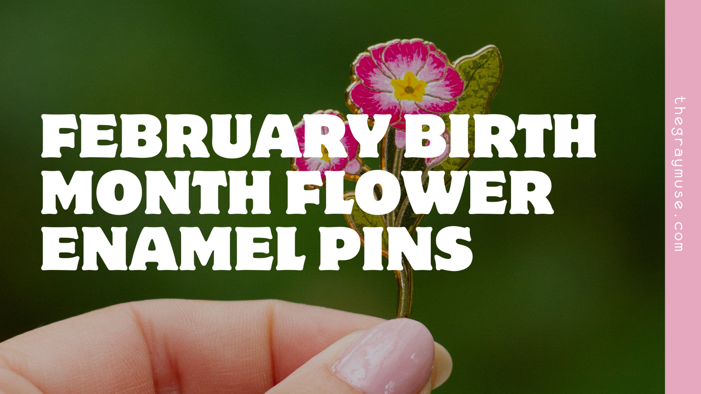 February Birth Month Flower Pins: Meaningful Birthday Gifts – The Gray Muse