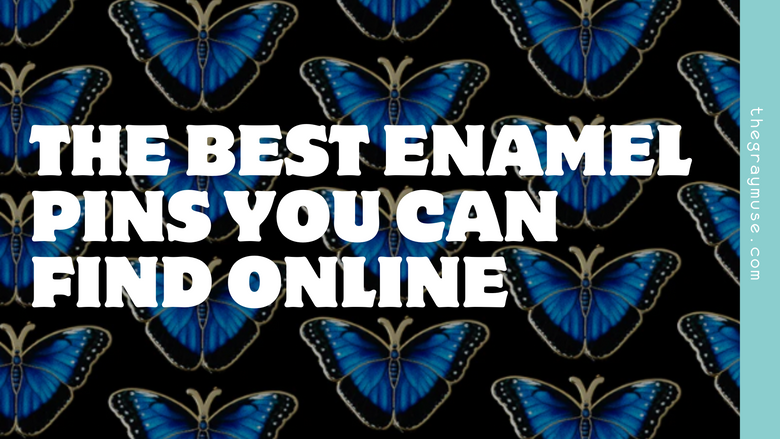 The Ultimate Guide To Gifting Enamel Pins – The Gray Muse