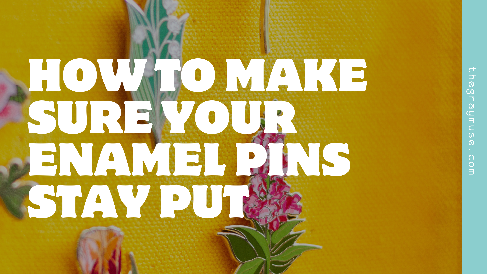 How To Make Sure Your Enamel Pins Stay Put – The Gray Muse